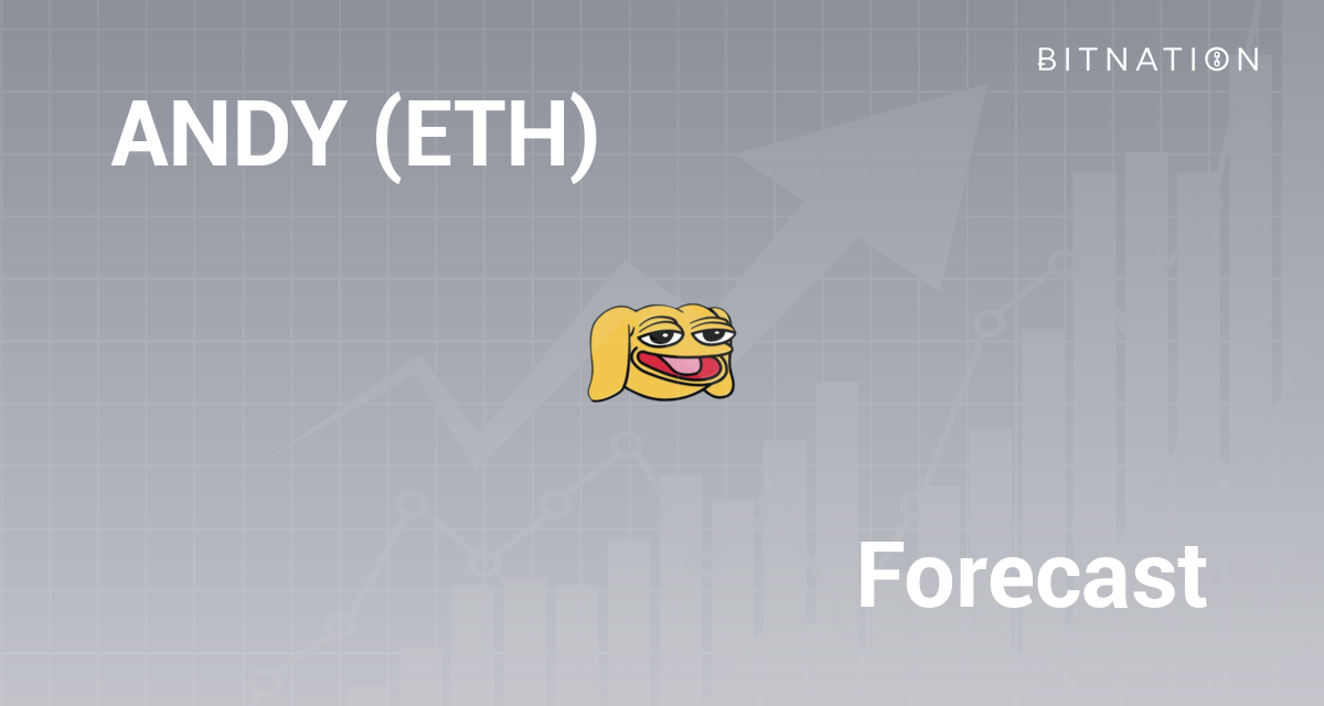 ANDY ETH ANDY Price Prediction 2024 2025 2030 ANDY ETH ANDY Price Prediction 2024 2025 2030