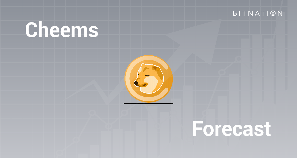 Cheems (CHEEMS) Price Prediction 2024, 2025 - 2030