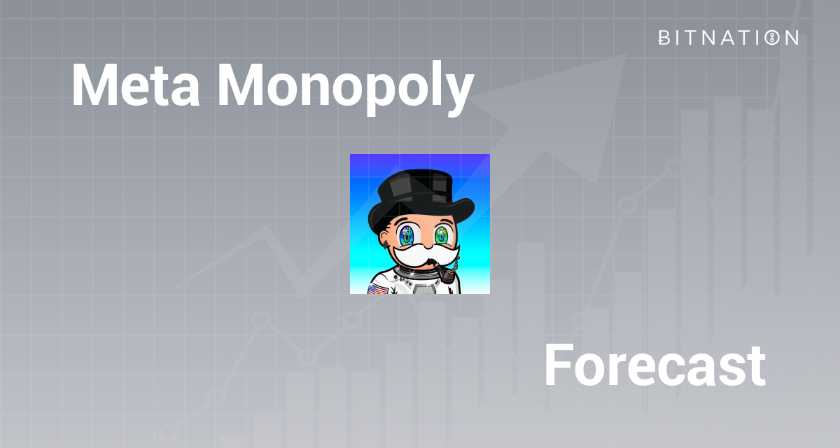 Meta Monopoly (MONOPOLY) Price Prediction 2024, 2025 - 2030