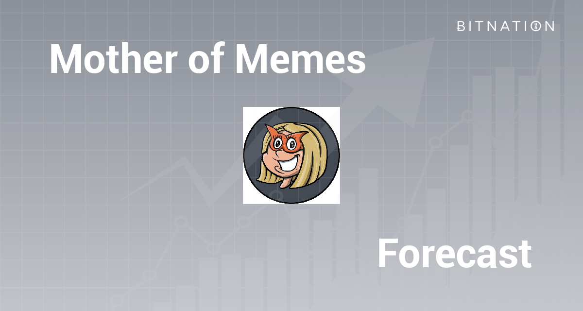 Mother of Memes (MOM) Price Prediction 2024, 2025 - 2030