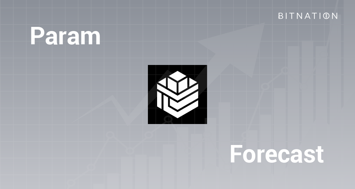 Param (PARAM) Price Prediction 2024, 2025 - 2030
