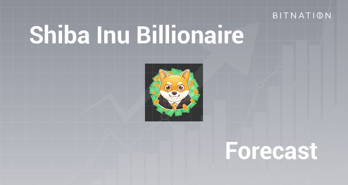 Shiba Inu Billionaire (SHIBIB) Price Prediction 2024, 2025 - 2030
