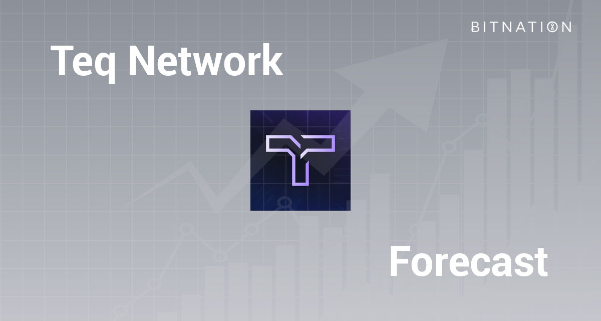 Teq Network (TEQ) Price Prediction 2024, 2025 - 2030